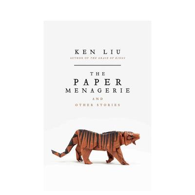 【现货】THE PAPER MENAGERIE，折纸动物园 英文原版图书籍进口正版 Ken Liu 刘宇昆 文学小说