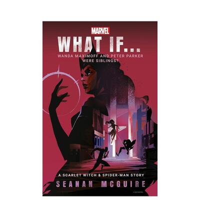 【预售】假如...万达·马克西莫夫和彼得·帕克是兄妹会怎样？ Marvel: What If ... Parker Were Siblings?英文文学小说原版进口