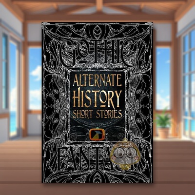 【预售】平行历史短篇小说 【Gothic Fantasy】Alternate History Short Stories 原版英文文学小说进口书籍图书外版正版