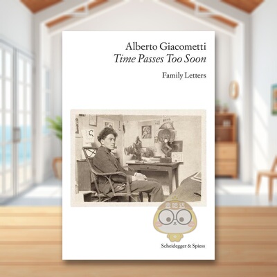 【预售】阿尔贝托·贾科梅蒂——家庭信件英文外国美术20世纪简装Alberto Giacometti—Family Letters Marianela Nunez著Scheide