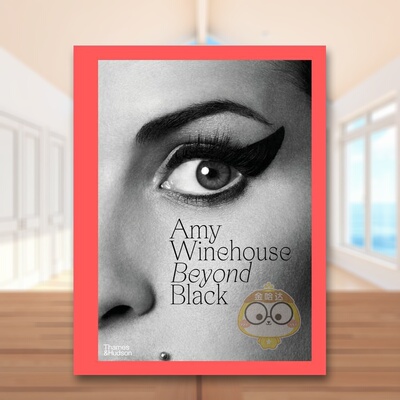 【现货】【T&H】艾米怀恩豪斯BeyondBlack同名展览画册英文音乐进口原版书精装14岁以上Amy Winehouse: Beyond Black Naomi Parry