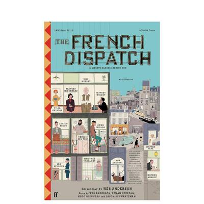 【预售】韦斯·安德森 法兰西特派 电影剧本（平装） 【Wes Anderson Screenplays】The French Dispatch 原版英文生活