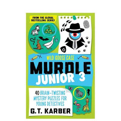 【预售】少年谜团3：追捕大雁谜案 40道少儿烧脑侦探推理谜题 Murdle Junior 3: Wild Goose Case英文进口原版儿童图书Karber G.