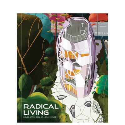 【预售】激进生活 边缘建筑之家 Radical Living: Homes Edge Architectur英文进口原版建筑设计图书The Images Publishing Group