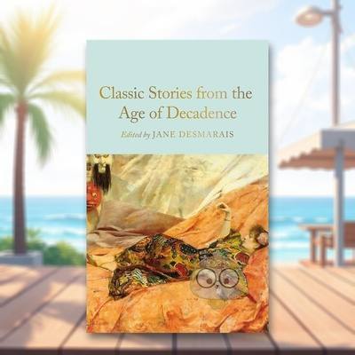 【预售】颓废时代经典：短篇小说集（麦克米伦收藏家图书馆） Classic Stories from the Age of Decadence  原版英文文学进口书籍