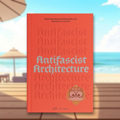 【预售】反法西斯建筑 Antifascist Architecture 原版英文建筑设计进口书籍图书外版正版