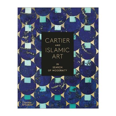 英文原版 Cartier and Islamic Art 卡地亚与伊斯兰艺术 追求现代性 珠宝配饰风格 精装 英文版 进口英语原版书籍