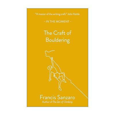 英文原版 The Craft of Bouldering 抱石攀岩的艺术 运动 哲学 Francis Sanzaro 英文版 进口英语原版书籍