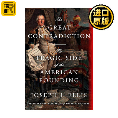 英文原版 The Great Contradiction 伟大的矛盾 美国建国悲剧的一面 奠基者作者约瑟夫·J. 埃利斯 精装 英文版 进口英语原版书籍