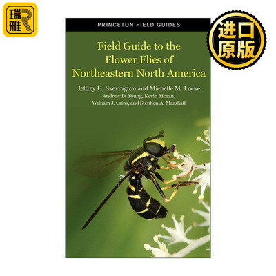 英文原版 Field Guide to the Flower Flies of Northeastern North America 北美东北部花蝇 普林斯顿野外指南 进口英语原版书籍