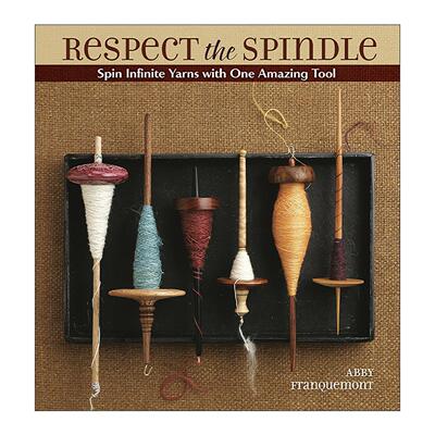 英文原版 Respect the Spindle 手工纺锤纺纱插图指南 DIY创意纺织 手工艺 Abby Franquemont 英文版 进口英语原版书籍