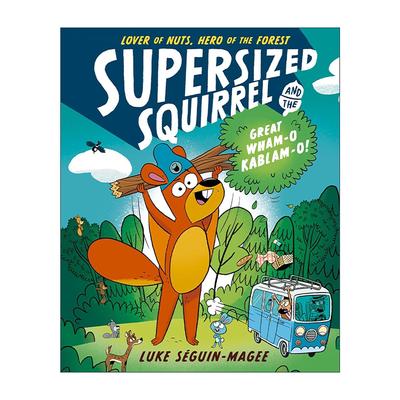 英文原版 Supersized Squirrel and the Great Wham-o-Kablam-o 超级松鼠和巨大的轰隆声 牛津儿童全彩幽默漫画小说 英文版