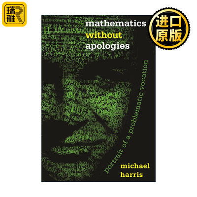 英文原版 Mathematics without Apologies 无歉意的数学 数学家的职业肖像 历史传记 哥伦比亚大学数学教授Michael Harris 英文版