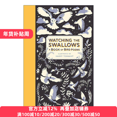 英文原版 Watching the Swallows A Book of Bird Poems 观看燕子 50首关于鸟类的诗歌集 精美插画 精装 英文版 进口英语原版书籍