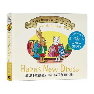 英文原版 Tales from Acorn Wood Hare's New Dress橡树林的故事 兔子的新裙子 儿童启蒙认知纸板翻翻书咕噜牛作者Julia Donaldson