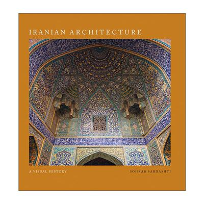 英文原版 Iranian Architecture 伊朗建筑 视觉历史精装 英文版 进口英语原版书籍