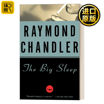 The Big Sleep: A Novel (Philip Marlowe series 1) 长眠不醒 菲利普·马洛系列1 经典侦探推理小说 Raymond Chandler