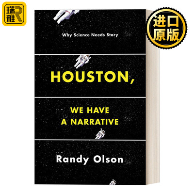 Houston, We Have a Narrative 休斯顿，我们有一个故事：为什么科学需要故事 Randy Olson 写作叙述手法