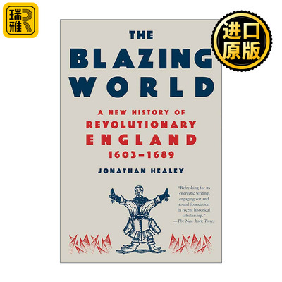 英文原版 The Blazing World 燃烧的世界 1603-1689年英国革命新史 牛津大学社会史副教授Jonathan Healey 英文版进口英语原版书籍