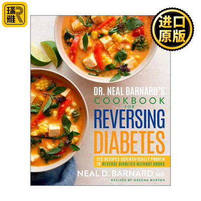 英文原版 Dr. Neal Barnard's Cookbook for Reversing Diabetes 逆转糖尿病食谱 150个健康美味素食食谱 烹饪指南 精装 英文版