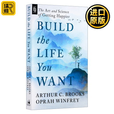 Build The Life You Want 创造你想要的生活 获得快乐的艺术和科学 Arthur C. Brooks