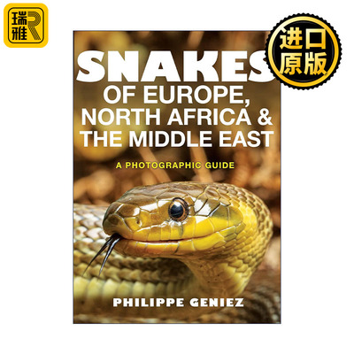 Snakes of Europe, North Africa and the Middle East 欧洲 北非和中东的蛇类摄影指南 彩色插图版 Philippe Geniez