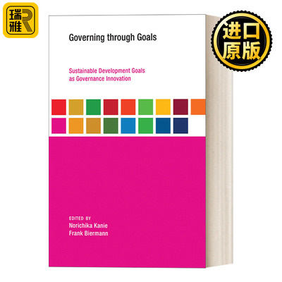 Governing through Goals (Earth System Governance) 通过目标管理：管理创新可持续发展的目标 政治 Norichika Kanie
