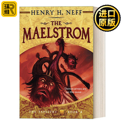 The Maelstrom (The Tapestry 04) 挂毯系列4：大漩涡 儿童奇幻冒险小说 Henry H. Neff