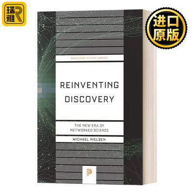 Reinventing Discovery: The New Era of Networked Science 重塑发现：网络化科学的新时代 Michael Nielsen迈克尔·尼尔森