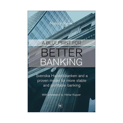 英文原版 A Blueprint for Better Banking 更好的银行蓝图 瑞典商业银行及其经过危机考验的银行模式 英文版 进口英语原版书籍