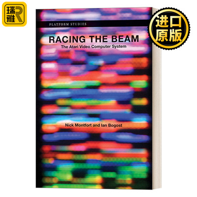 Racing the Beam: the Atari Video Computer System (Platform Studies) 与光束赛跑 雅达利视频计算机系统