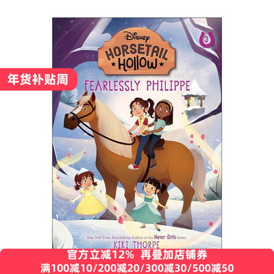 英文原版 Disneys Horsetail Hollow 03Fearlessly PhilippePrincess Belles Horse 迪士尼马尾谷冒险记3 无畏的菲利普 进口