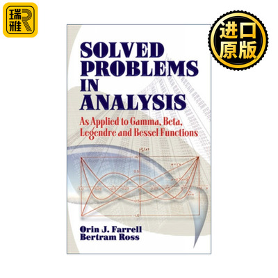 英文原版 Solved Problems in Analysis 分析中的已解决问题 应用于伽玛函数β函数 勒让德函数 贝塞尔函数 Orin J. Farrell英文版