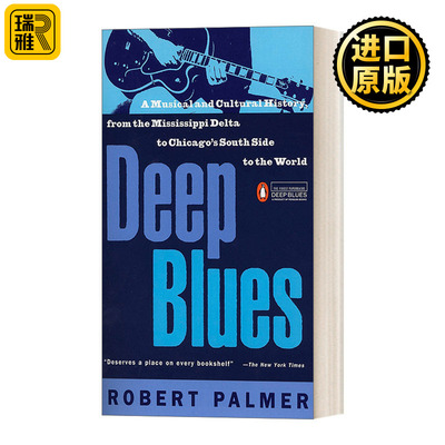 英文原版 Deep Blues 深蓝色 密西西比河三角洲的音乐文化历史 英文版 Robert Palmer 进口英语原版书籍
