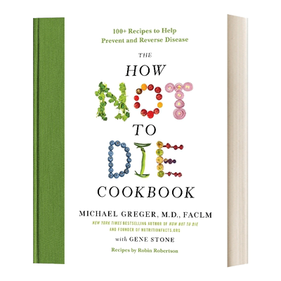 The How Not To Die Cookbook 逆转和预防致命疾病的科学饮食 英文原版