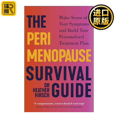 英文原版 The Perimenopause Survival Guide 女性围绝经期生存指南 更年期医学专家Heather Hirsch 英文版 进口英语原版书籍