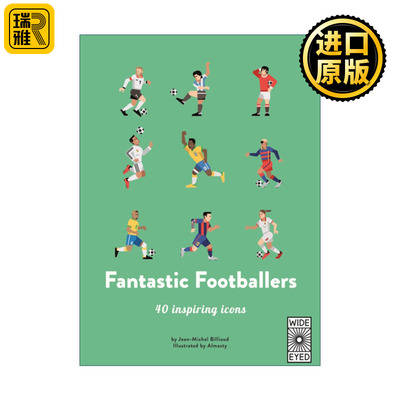 英文原版 40 Inspiring Icons Fantastic Footballers Meet 40 game changers 40个鼓舞人心的偶像 神奇的足球运动员 精装 英文版