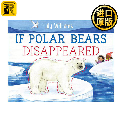 英文原版 If Polar Bears Disappeared 如果北极熊消失了 物种消失的影响 环境保护 英文版 进口英语原版书籍