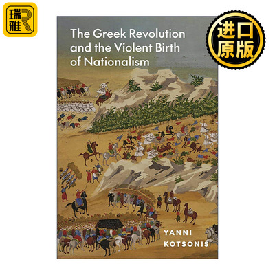 英文原版 The Greek Revolution and the Violent Birth of Nationalism 希腊革命与民族主义的诞生 纽约大学历史教授