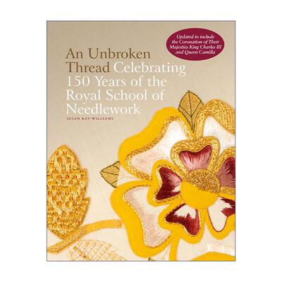 英文原版 An Unbroken Thread 未短的线 皇家刺绣学院150周年 王室服饰精装 英文版 进口英语原版书籍