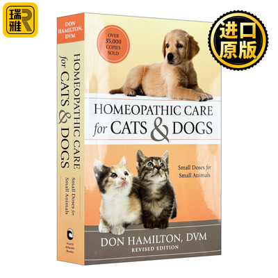 Homeopathic Care for Cats and Dogs, Revised Edition 猫狗护理顺势疗法 修订版 小动物的小剂量 Don Hamilton