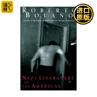 Nazi Literature in the Americas 美洲纳粹文学 智利西班牙语作家Roberto Bolano波拉尼奥小说英译本