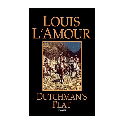英文原版 Dutchman's Flat 荷兰人的公寓 西部冒险小说 路易斯·拉摩 英文版 进口英语原版书籍
