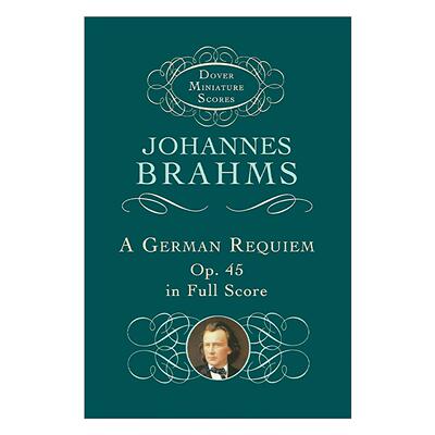 英文原版 A German Requiem Op.45 in Full Score 德意志安魂曲op.45 全谱 约翰内斯·勃拉姆斯 英文版 进口英语原版书籍