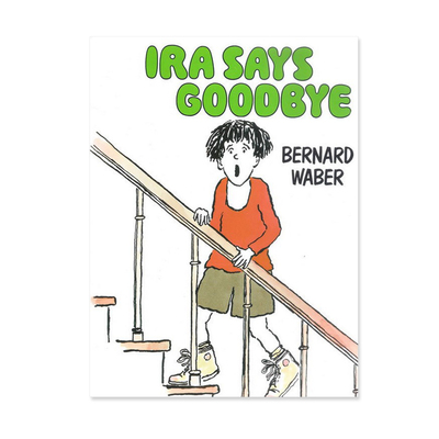 英文原版 Ira Says Goodbye 艾拉说再见 汪培珽第五5阶段 Bernard Waber 儿童英语启蒙认知图画故事书