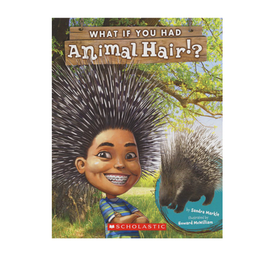 英文原版绘本 What If You Had Animal Hair 如果你有动物的毛发 儿童科普想象图画书 Scholastic