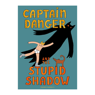 预售 Captain Danger & Stupid Shadow 危险船长与愚蠢的影子 精装 英文原版 幽默笑话图画书