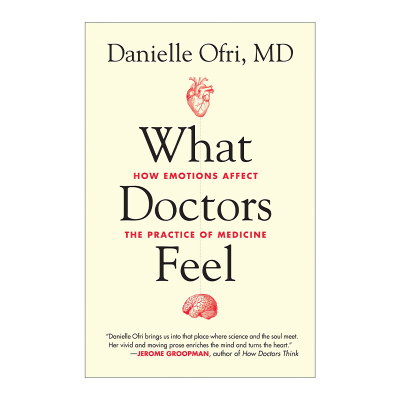 What Doctors Feel 医生的感受 医生情绪对医学实践的影响 Danielle Ofri  MD