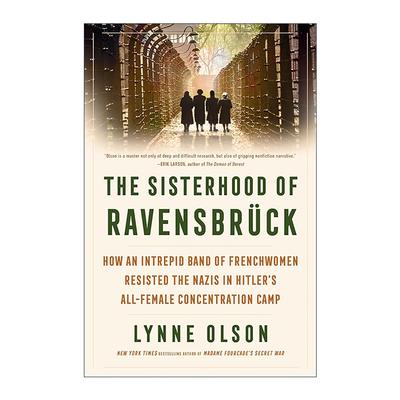 英文原版 The Sisterhood of Ravensbrück 拉文斯布吕克姐妹会 法国女性在全女性集中营抵抗纳粹 琳内·奥尔森 精装 进口英语书籍