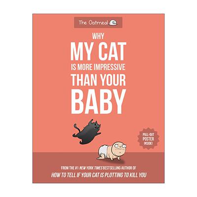 英文原版 Why My Cat Is More Impressive Than Your Baby 为啥我的猫比你家娃牛多了 宠物吐槽漫画集 英文版 进口英语原版书籍